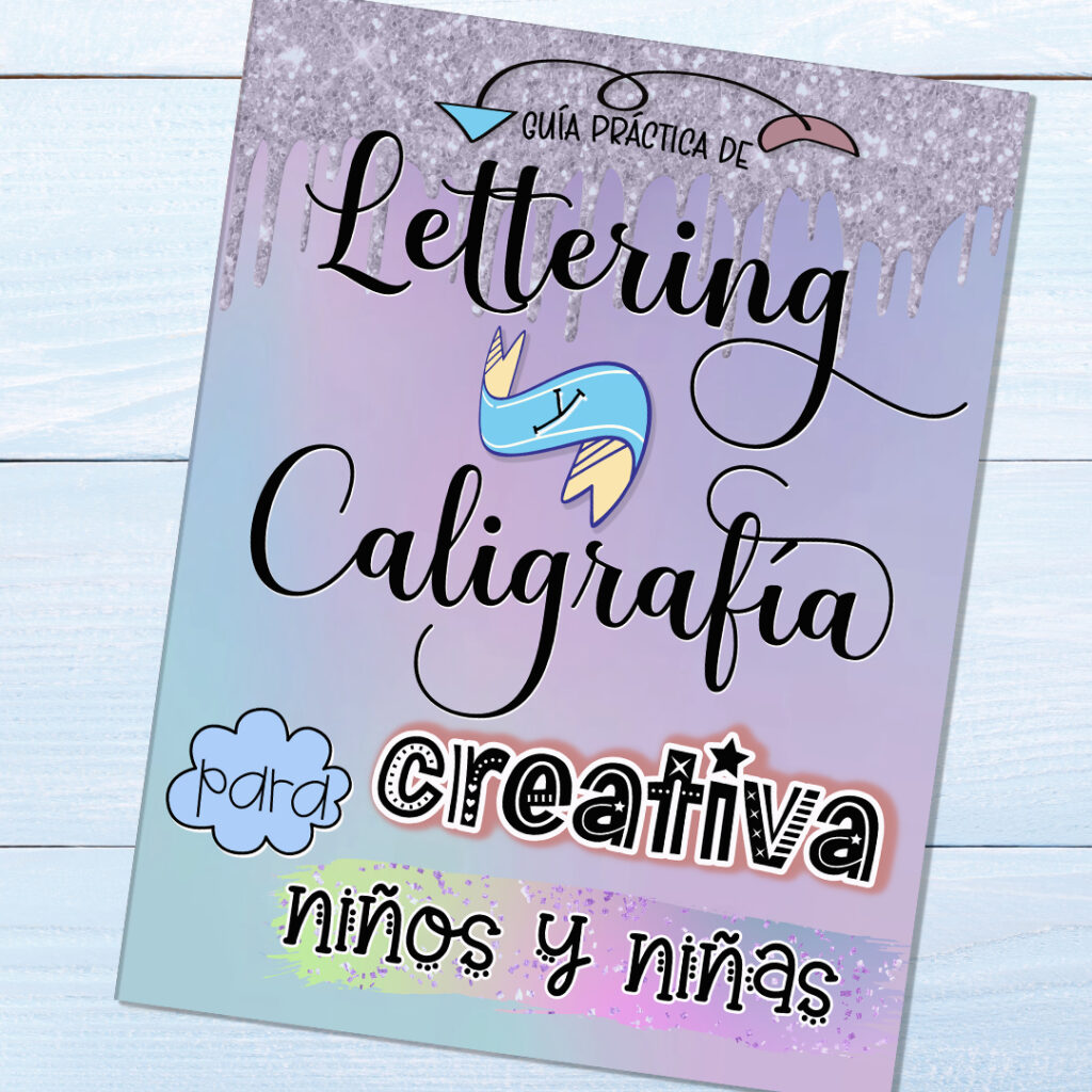 Guía práctica de lettering y caligrafía creativa para niños y niñas ...